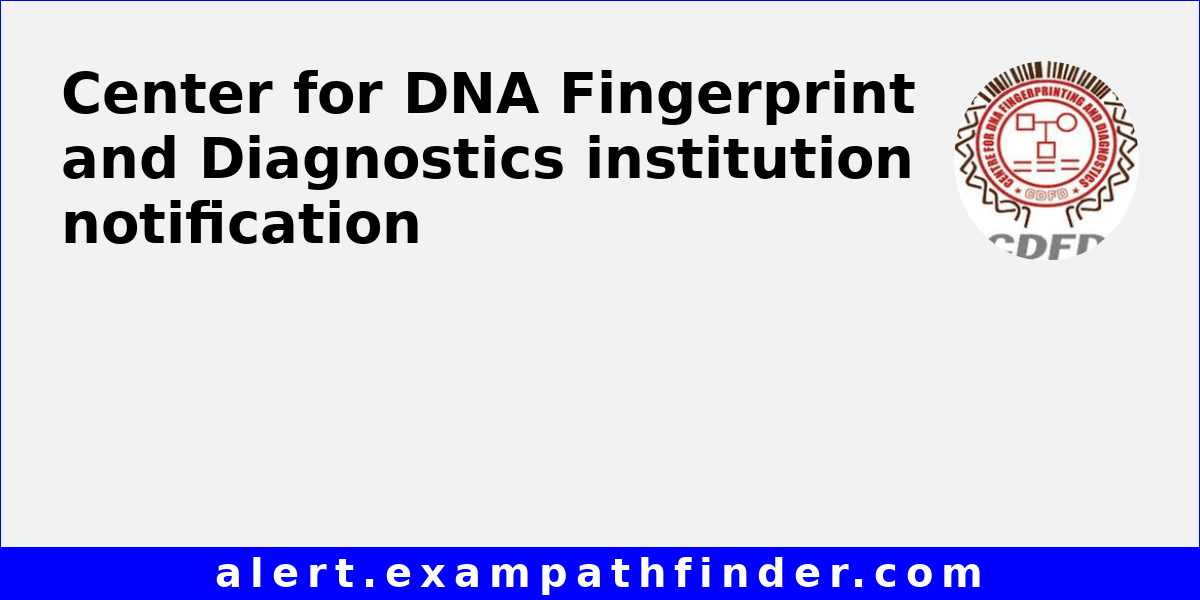 Center for DNA Fingerprint and Diagnostics - All upcoming admission ...